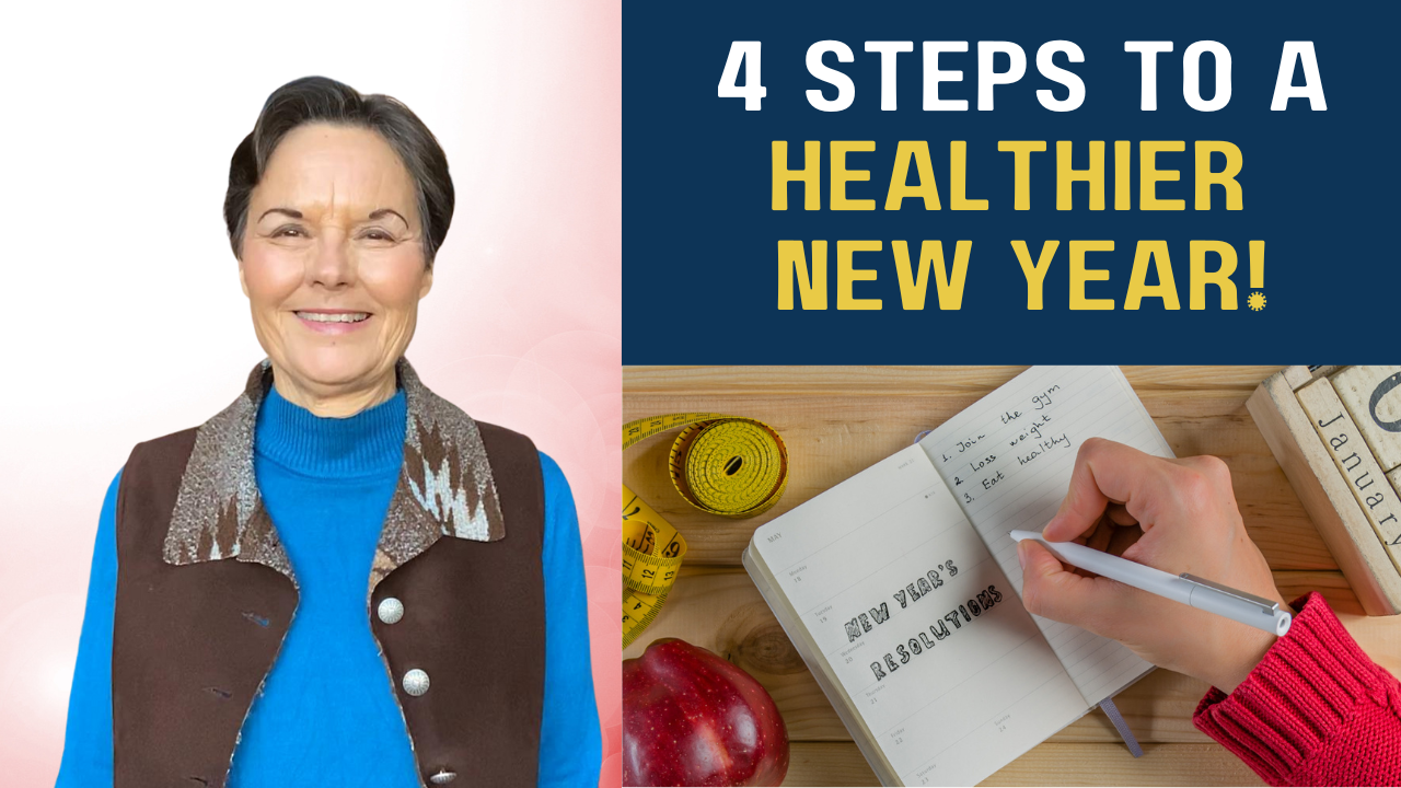 Four Simple Steps to a Healthy New Year – GinnyBrant.com